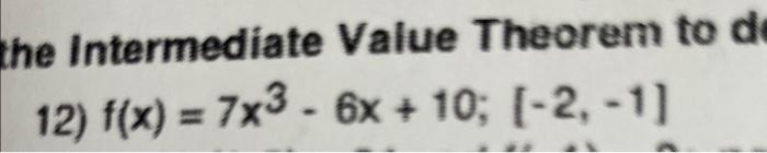 Solved use intermediate value theorem to determine whether | Chegg.com