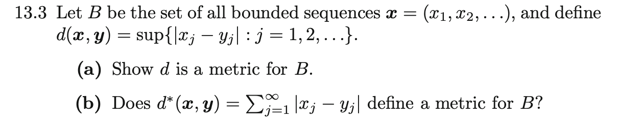 Solved Show that the metric space ( ﻿B, ﻿d) ﻿in 13.3a is | Chegg.com