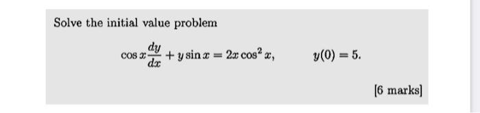 Solved Solve the initial value problem dy dx Cos x- + y sin | Chegg.com