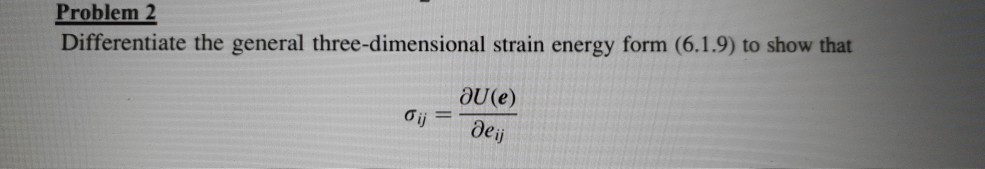 Solved Problem 2 Differentiate the general three-dimensional | Chegg.com