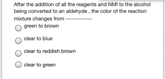 Solved After the addition of all the reagents and NMI to the | Chegg.com