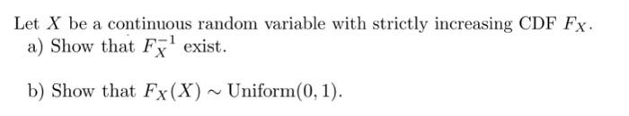 Solved Let X be a continuous random variable with strictly | Chegg.com