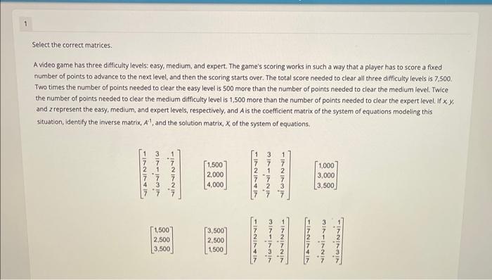 Solved Select the correct matrices. A video game has three | Chegg.com