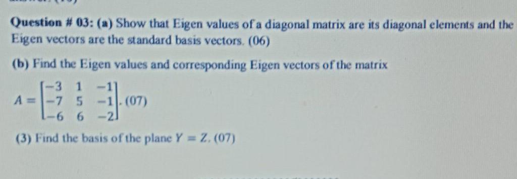 Solved find the eigen values and corresponding eigen vectors | Chegg.com