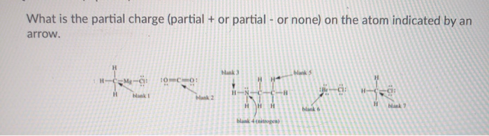 Solved What is the partial charge (partial + or partial - or | Chegg.com