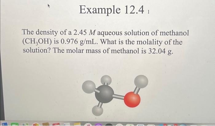 Solved The density of a 2.45M aqueous solution of methanol | Chegg.com