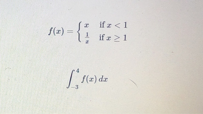 Solved х f(x) = if x 1 1 f(x) dx | Chegg.com