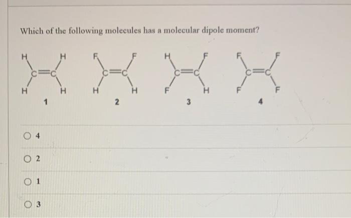 Solved Which of the following molecules has a molecular | Chegg.com
