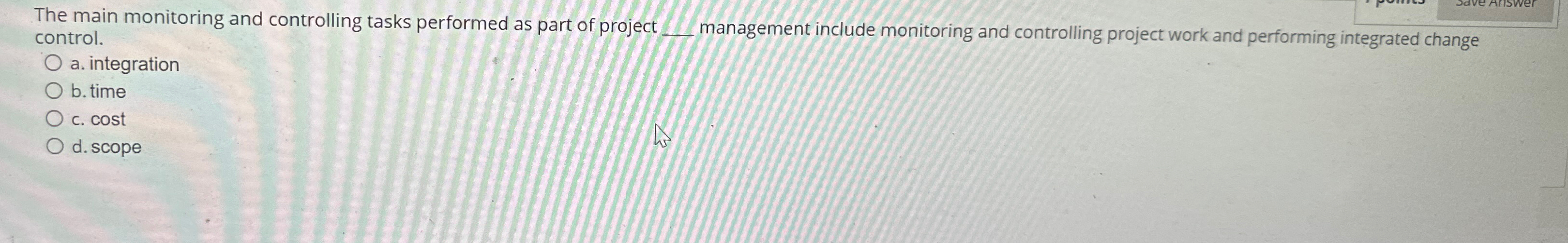 Solved The main monitoring and controlling tasks performed | Chegg.com