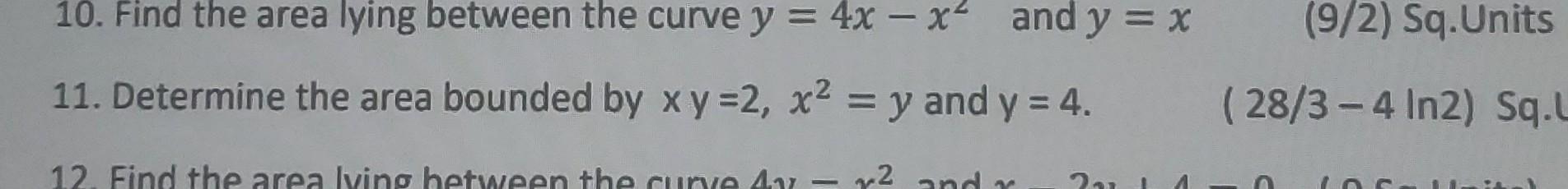 Solved 10. Find the area lying between the curve y=4x−x2 and | Chegg.com