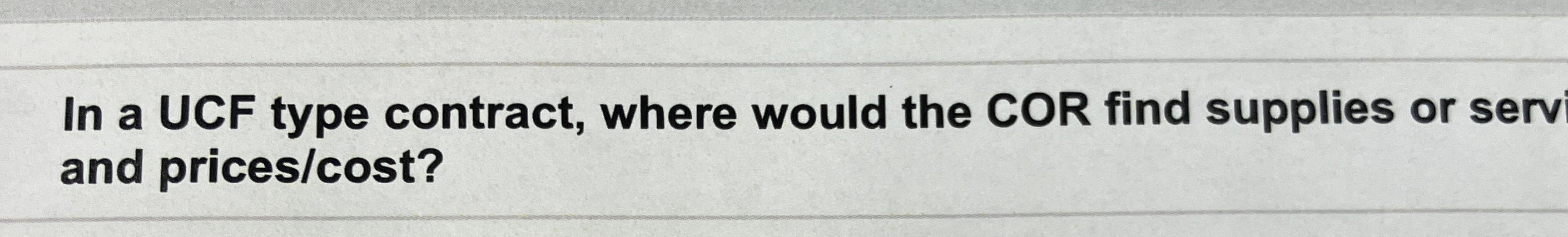 Solved In a UCF type contract, where would the COR find | Chegg.com