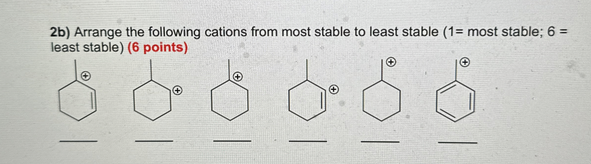Solved 2b) ﻿Arrange the following cations from most stable | Chegg.com
