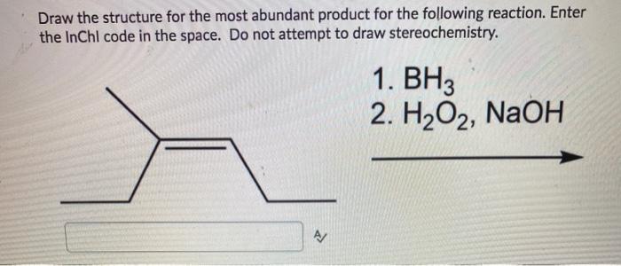 Solved Draw the structure for the most abundant product for | Chegg.com