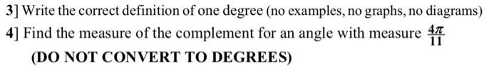 Solved 3] Write the correct definition of one degree (no | Chegg.com