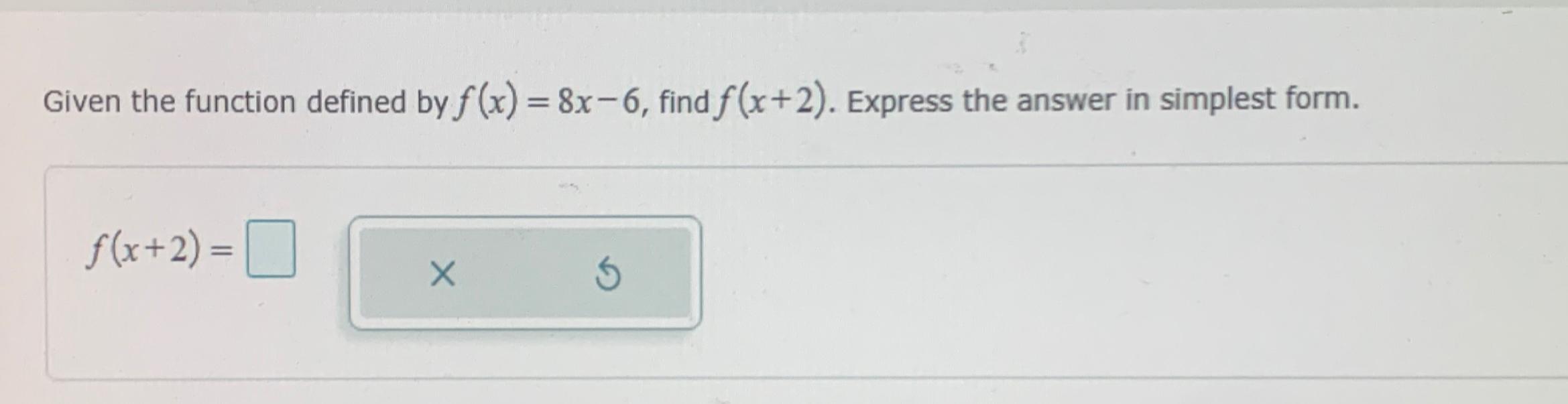 Solved Given the function defined by f(x)=8x-6, ﻿find | Chegg.com