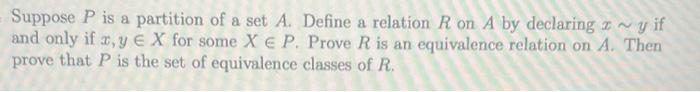 Suppose P is a partition of a set A. Define a | Chegg.com