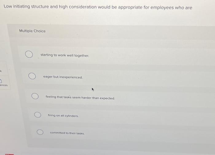 Solved Low initiating structure and high consideration would | Chegg.com
