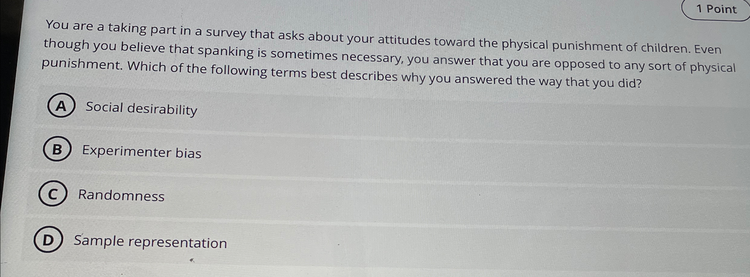 Solved 1 ﻿PointYou are a taking part in a survey that asks | Chegg.com