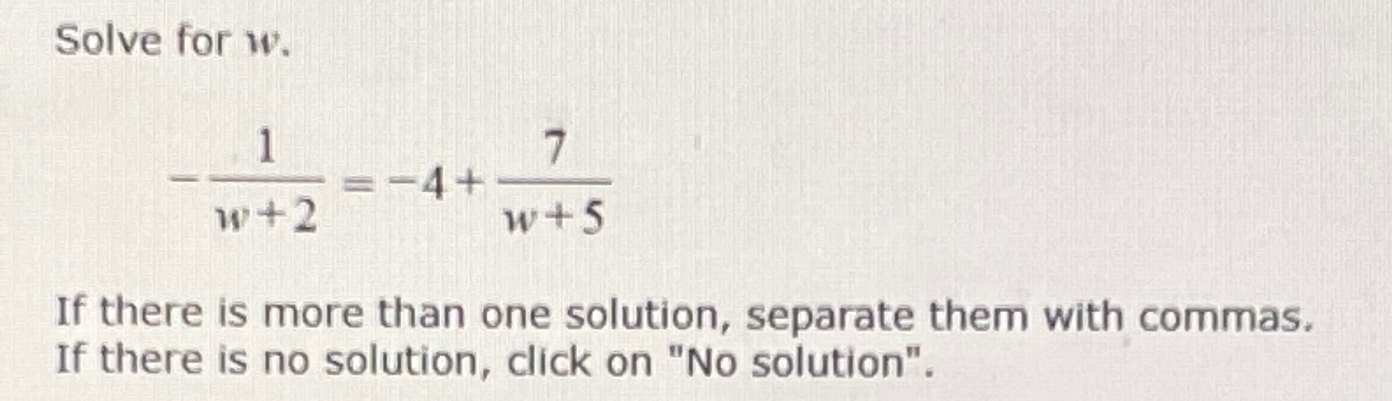 Solved Solve for w.-1w+2=-4+7w+5If there is more than one | Chegg.com