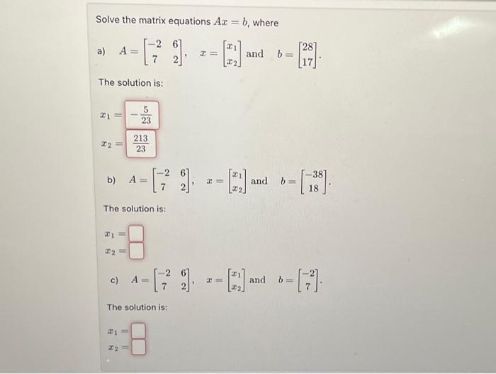 Solved Solve the matrix equations Ax=b, where a) | Chegg.com