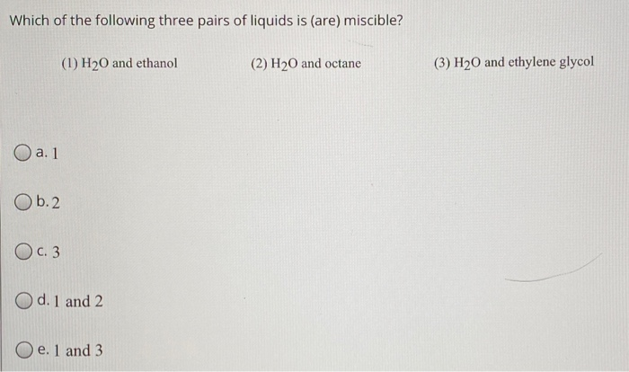 Solved Which of the following three pairs of liquids is | Chegg.com