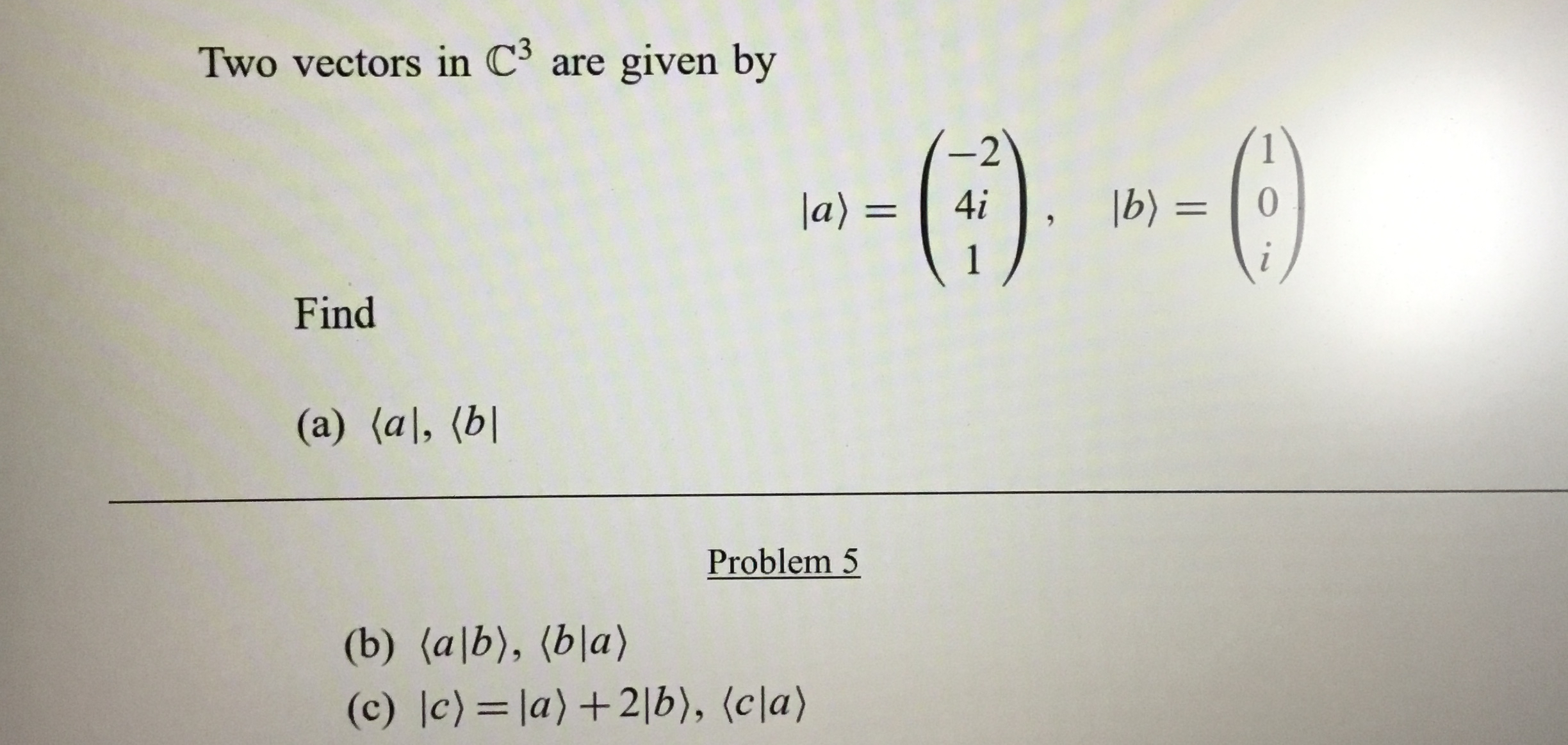 Solved Two vectors in C3 ﻿are given by|a:||Find(a) ﻿Problem | Chegg.com