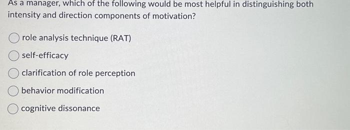 Solved As a manager, which of the following would be most | Chegg.com