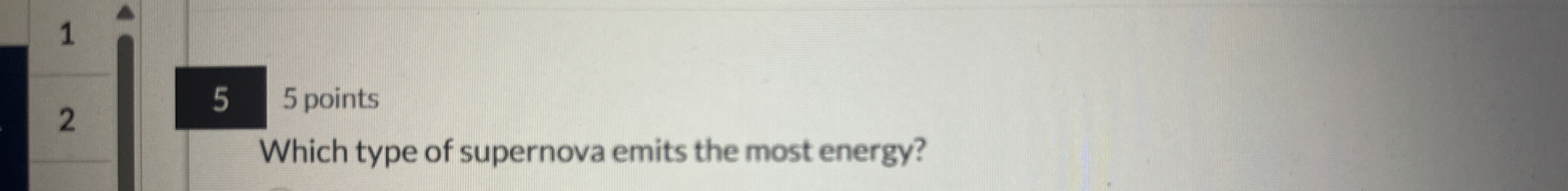 Solved 125 5 pointsWhich type of supernova emits the most | Chegg.com Solved 125 5 pointsWhich type of supernova emits the most | Chegg.com