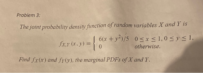 Solved Problem 3: The joint probability density function of | Chegg.com
