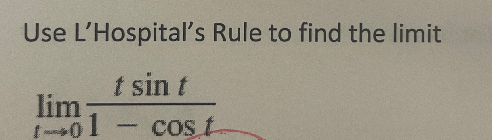 Solved Use L'Hospital's Rule to find the | Chegg.com