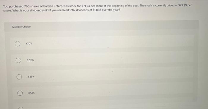 Solved You purchased 760 shares of Barden Enterprises stock | Chegg.com