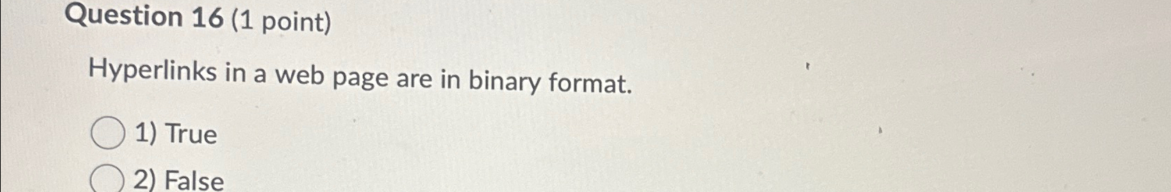 Solved Question 16 (1 ﻿point)Hyperlinks in a web page are in | Chegg.com