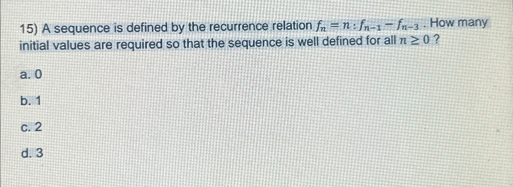 Solved A sequence is defined by the recurrence relation | Chegg.com