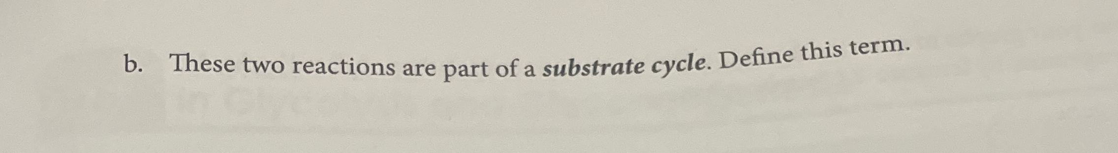 Solved b. ﻿These two reactions are part of a substrate | Chegg.com