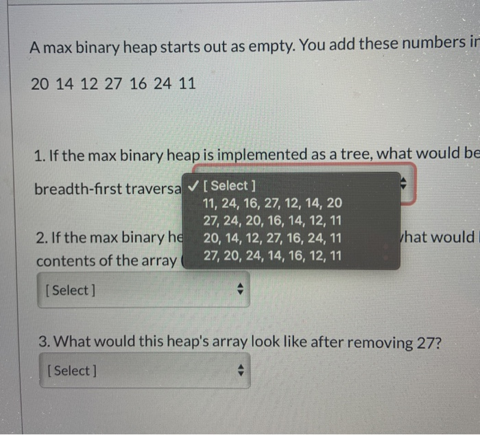 Solved A max binary heap starts out as empty. You add these | Chegg.com