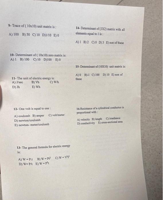 Solved 10- Determinant of ( 10x10) zero matrix is: A) 1 B) | Chegg.com