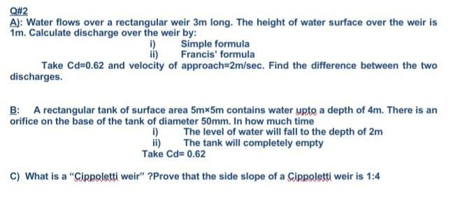 Solved Q#2 A): Water flows over a rectangular weir 3m long. | Chegg.com