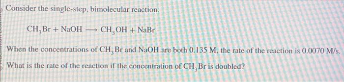 Solved Consider The Single Step Bimolecular Reaction Ch Br