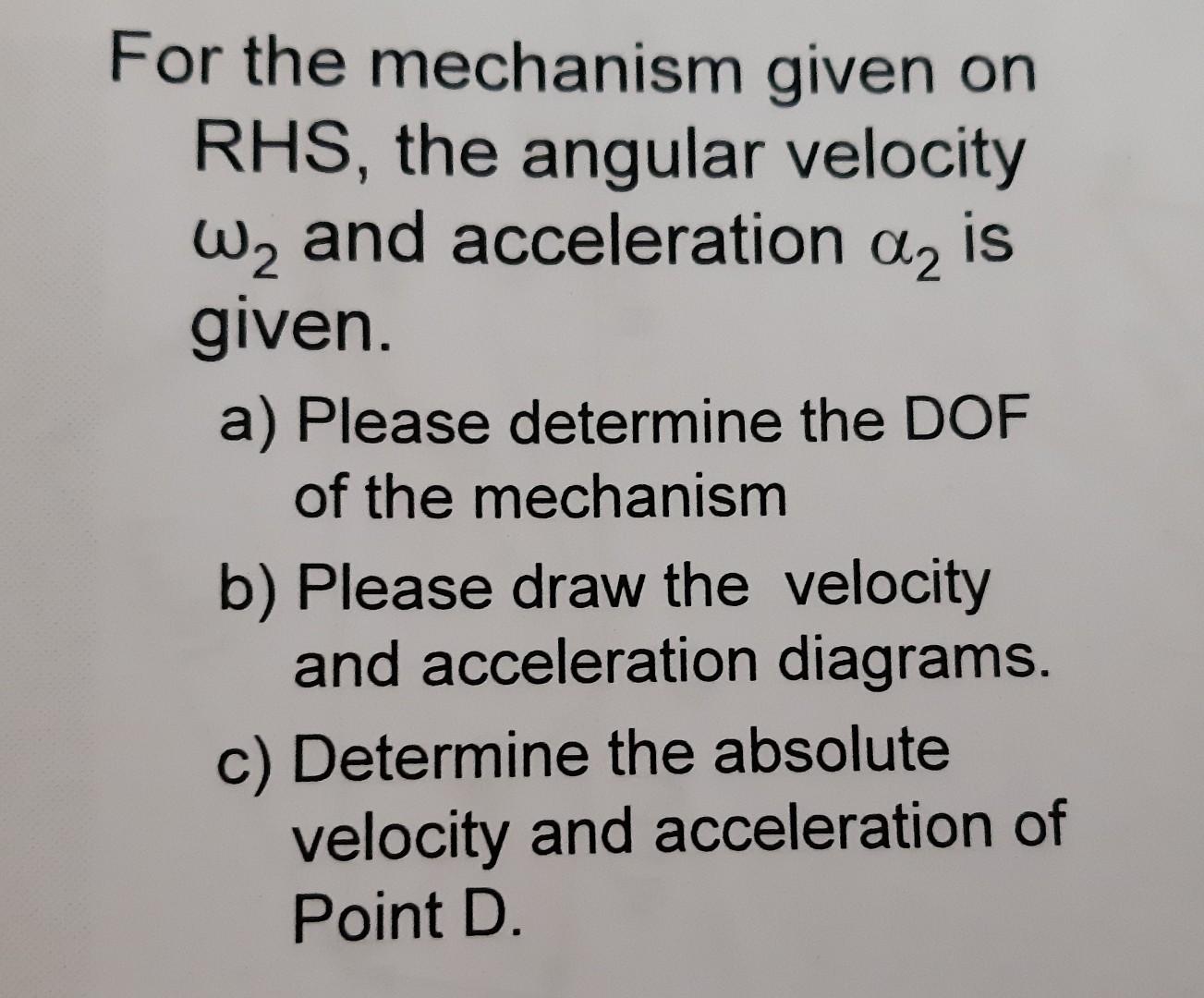 Solved For the mechanism given on RHS, the angular velocity | Chegg.com