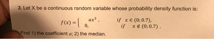 Solved 3. Let X be a continuous random variable whose | Chegg.com