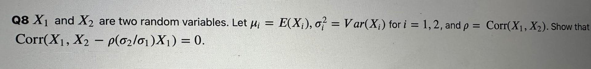 Solved Q8 X1 and X2 are two random variables. Let | Chegg.com