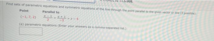 Solved Find sets of parametric equations and symmetric | Chegg.com