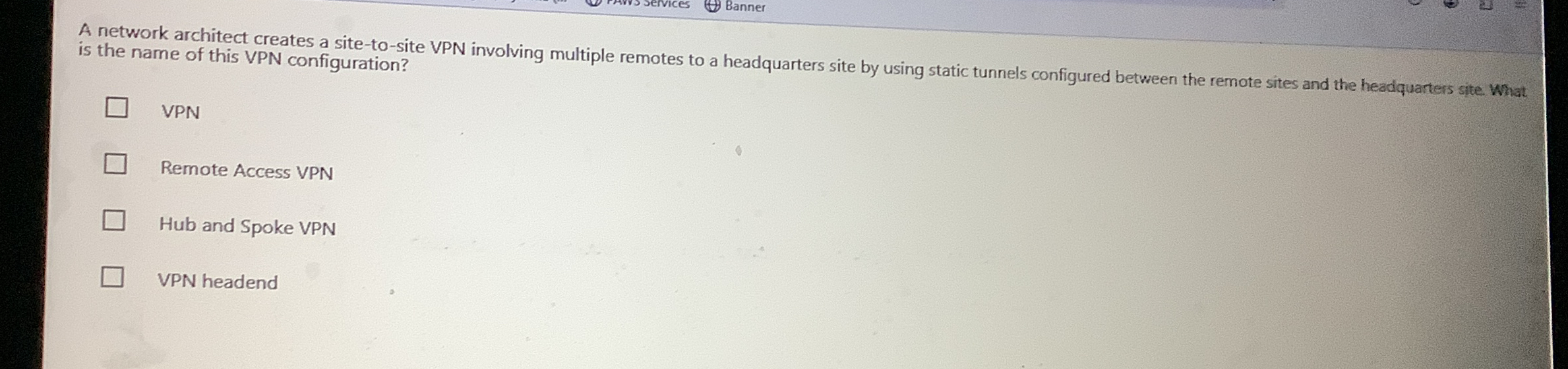 Solved BannerA network architect creates a site-to-site VPN | Chegg.com