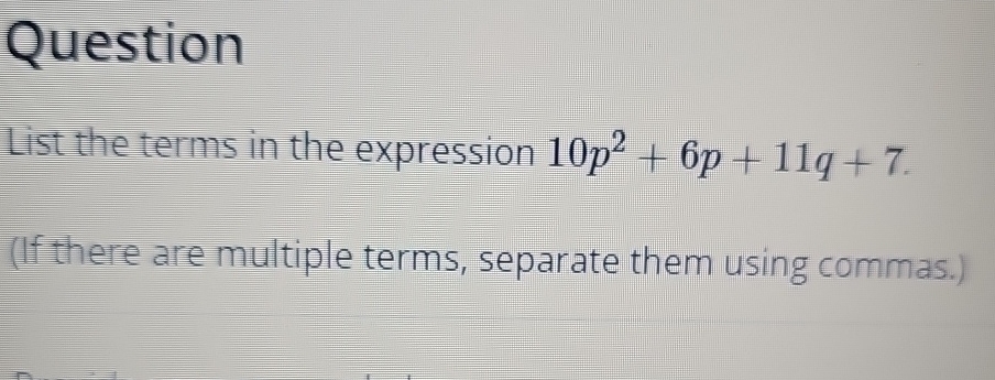 Solved QuestionList the terms in the expression | Chegg.com