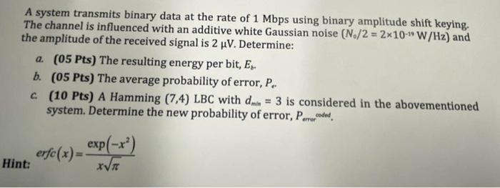 Solved A system transmits binary data at the rate of 1Mbps | Chegg.com