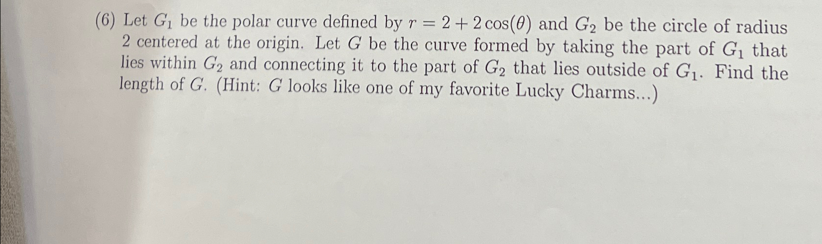 Solved (6) ﻿Let G1 ﻿be the polar curve defined by | Chegg.com