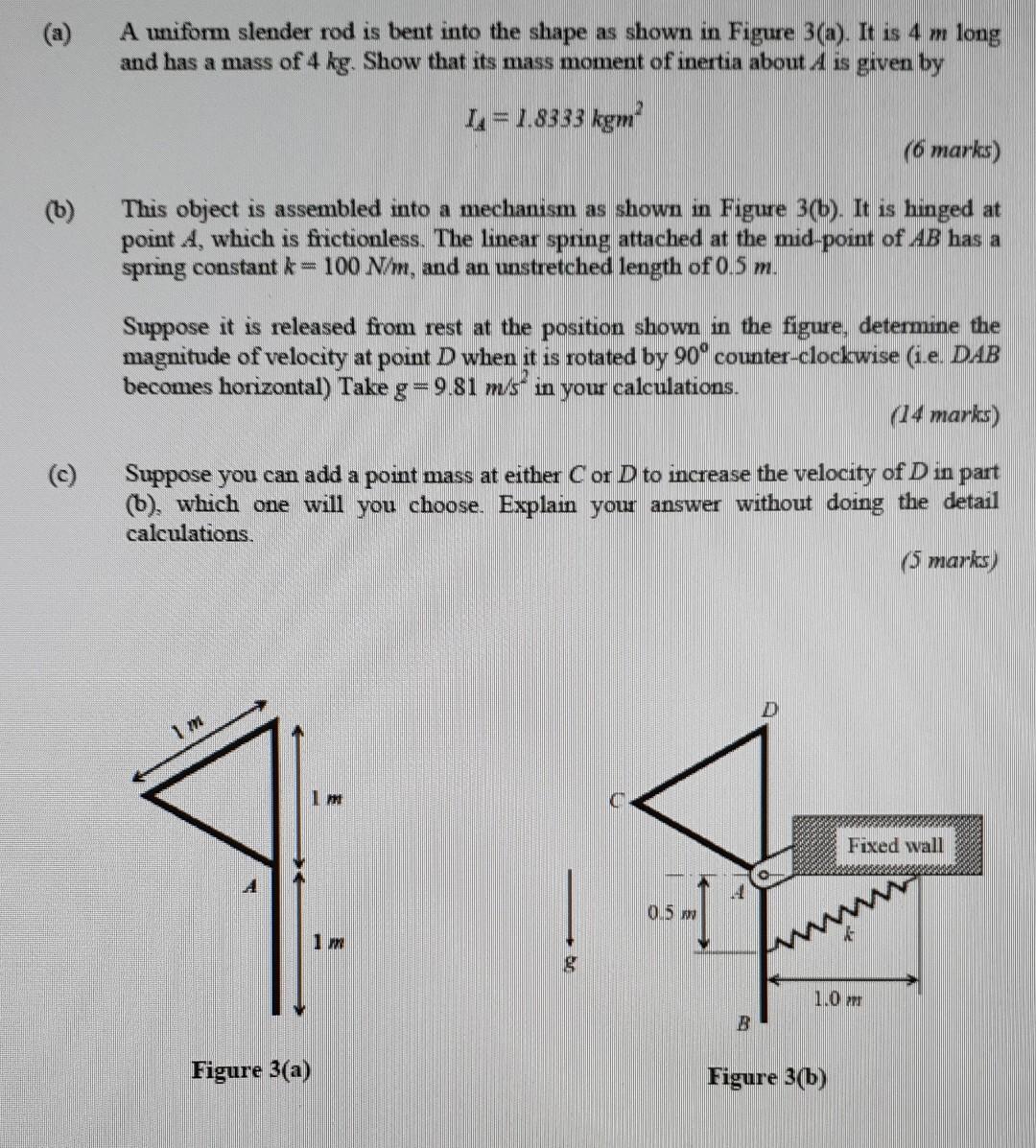Solved (a) A uniform slender rod is bent into the shape as | Chegg.com