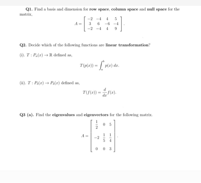 Solved Q1. Find a basis and dimension for row space, column | Chegg.com