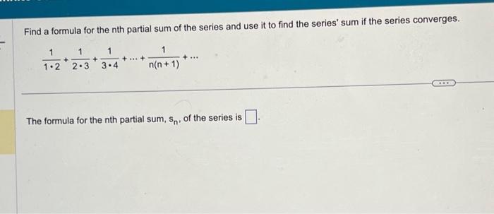 Solved Find a formula for the nth partial sum of the series | Chegg.com