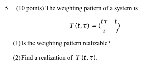 Solved (10 ﻿points) ﻿The weighting pattern of a system | Chegg.com